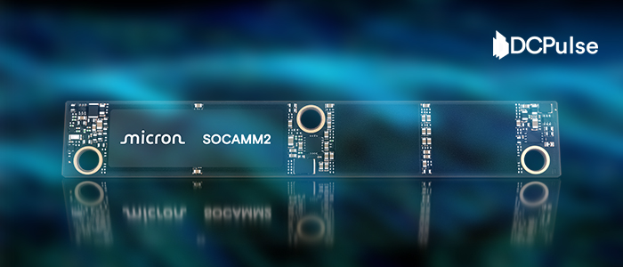 Next-Gen Data Centers Powered by Micron SOCAMM2 LPDDR5X Memory